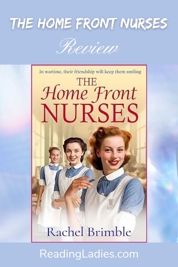The Home Front Nurses [Book Review] #Netgalley #HistoricalFiction ...